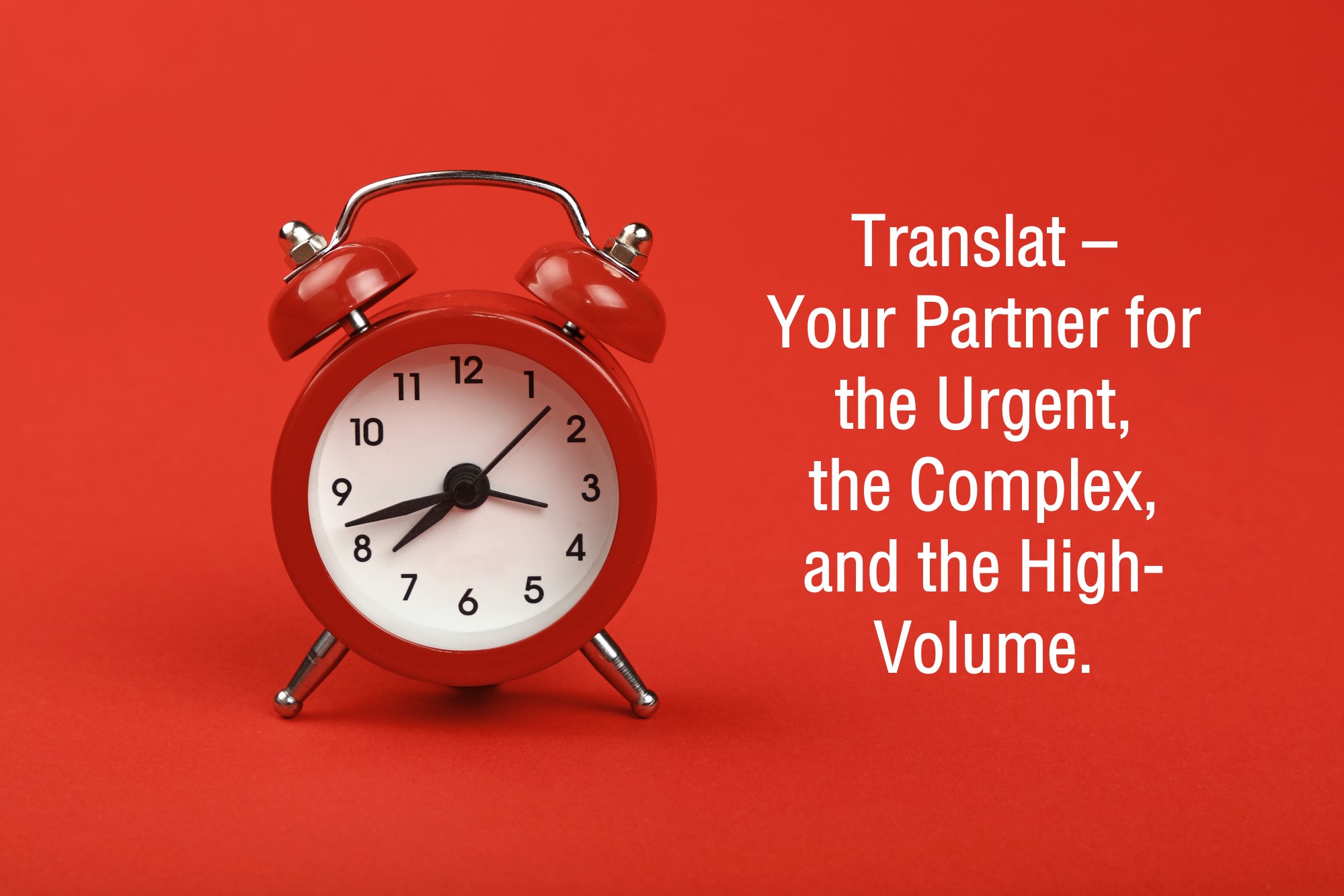 URGENT AND HIGH-VOLUME TRANSLATION PROJECTS: WHY GLOBAL LSPS TRUST ...